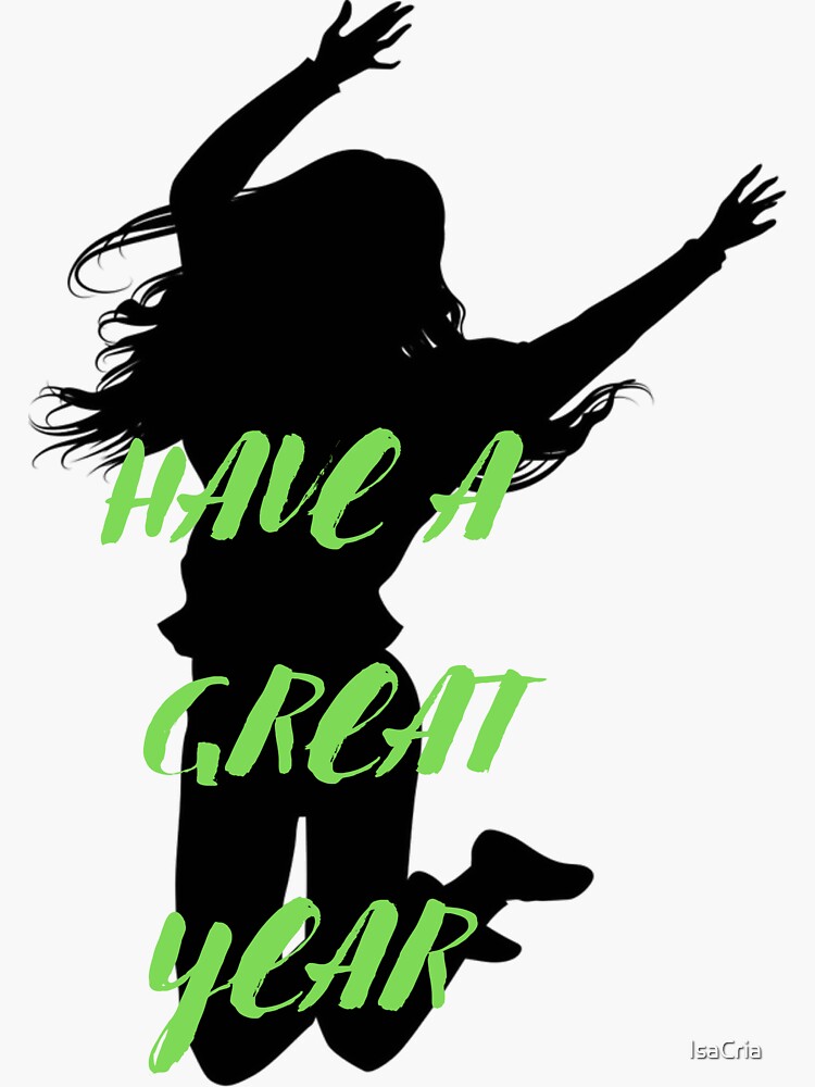 "HAVE A GREAT YEAR" Sticker for Sale by IsaCria | Redbubble