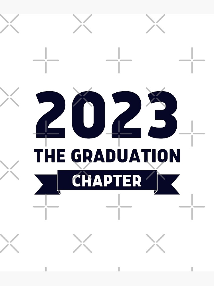 "2023 the Graduation Chapter Celebrate Graduation" Photographic Print ...
