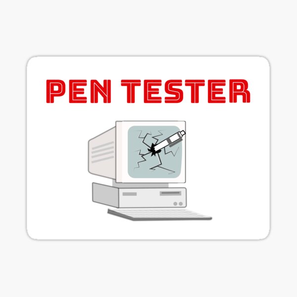 "Penetration Tester Funny Pen tester Design" Sticker for Sale by ...