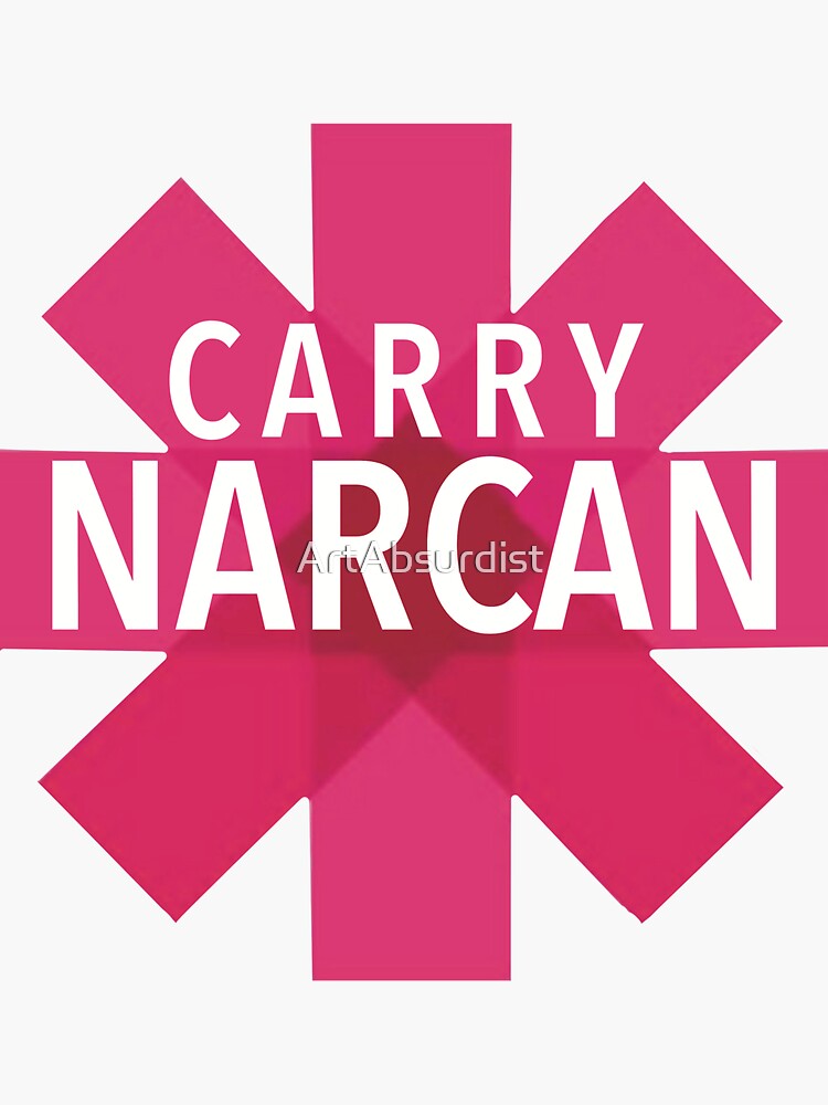 "CARRY NARCAN," Sticker for Sale by ArtAbsurdist | Redbubble