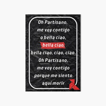 "Bella Ciao song, in Spanish. Lyrics of songs in Spanish. Spanish series: La Casa de Papel." Art ...
