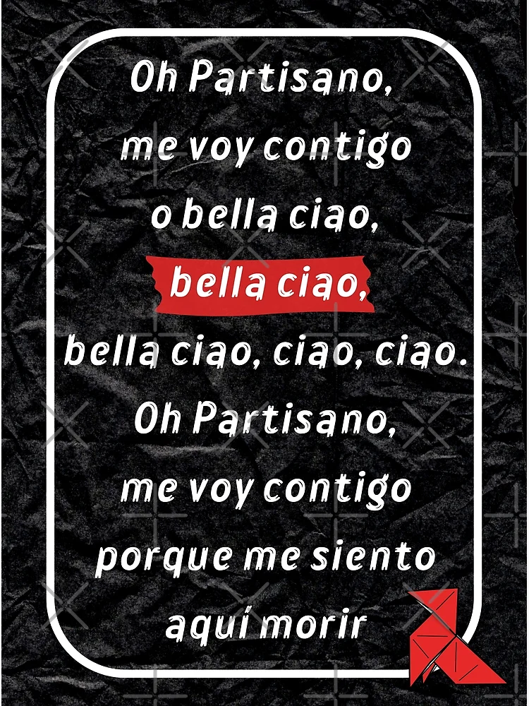 Bella Ciao song in Spanish. Lyrics of songs in Spanish. Spanish series La Casa de Papel. Poster by PekasYou Redbubble