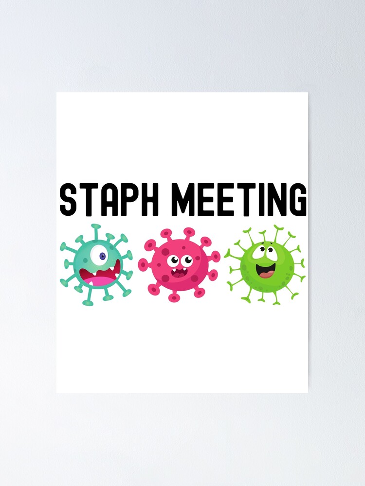 "Staph Meeting - Microbiology, Germs, Microbiologist, Microbiome, Funny ...