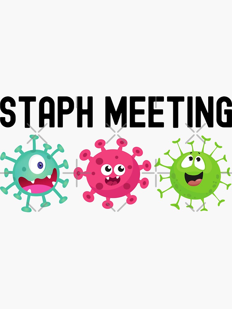 "Staph Meeting - Microbiology, Germs, Microbiologist, Microbiome, Funny ...