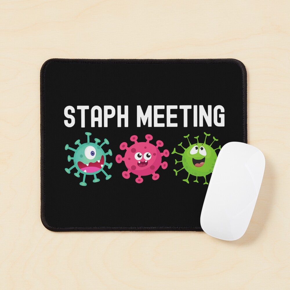 "Staph Meeting - Microbiologist, Microbiology, Germs, Bacteria ...