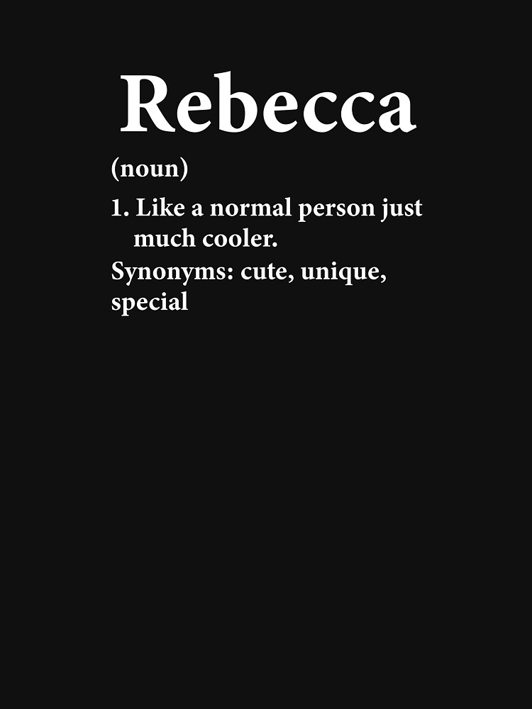 "Rebecca Name Definition Funny Personalized" T-shirt for Sale by ...