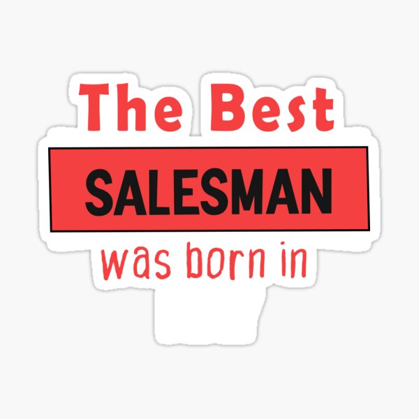 "The Best Salesman Was Born In May- Quote" Sticker for Sale by Omar ...