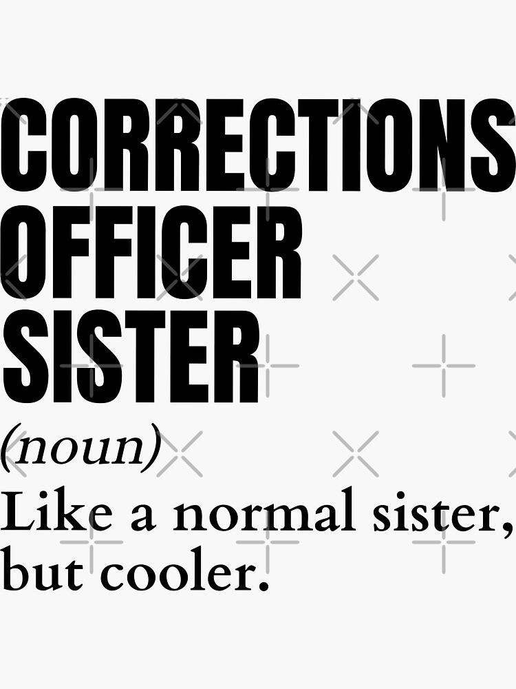 "Funny Corrections Officer Sister Definition" Sticker for Sale by ...