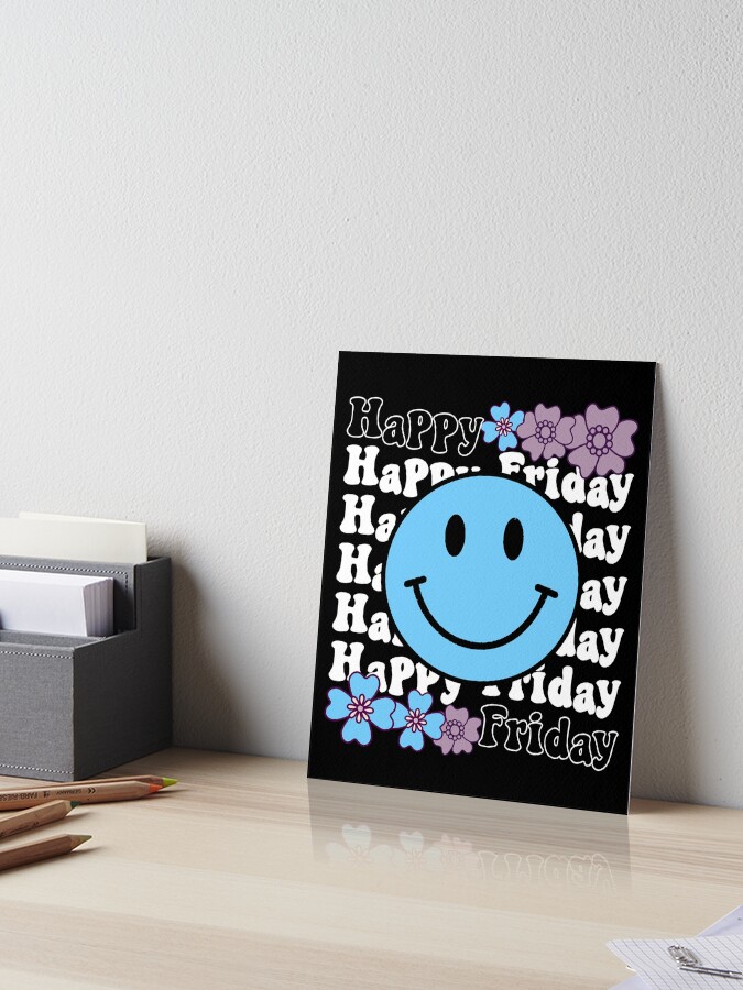 "Happy Friday Positive Energy Vibes Blue Happy Face - Black" Art Board ...