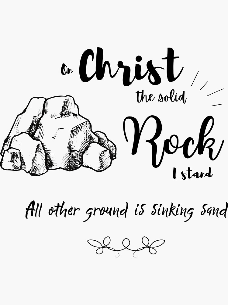 "On Christ The Solid Rock I Stand Christian Inspirational Art" Sticker ...
