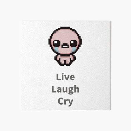 "Live Laugh Cry (the binding of isaac)" Art Board Print for Sale by ...