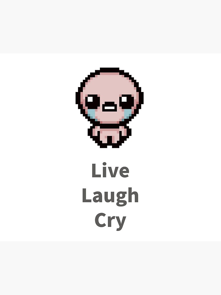 "Live Laugh Cry (the binding of isaac)" Throw Blanket for Sale by ...