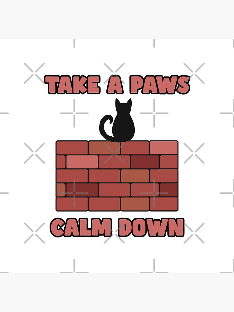 Take A Paws And Calm Down Premium Matte Vertical Poster