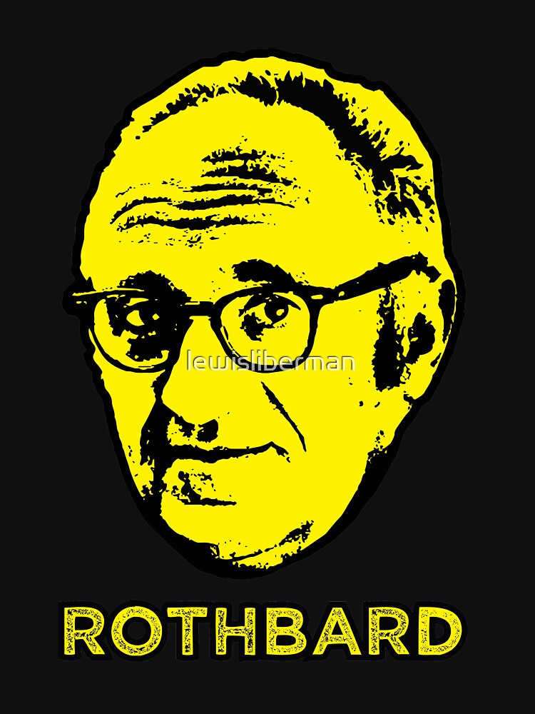 "Rothbardian Ancap" T-shirt for Sale by lewisliberman | Redbubble ...