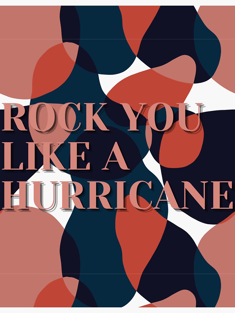 "rock you like a hurricane" Sticker for Sale by MYWMC | Redbubble