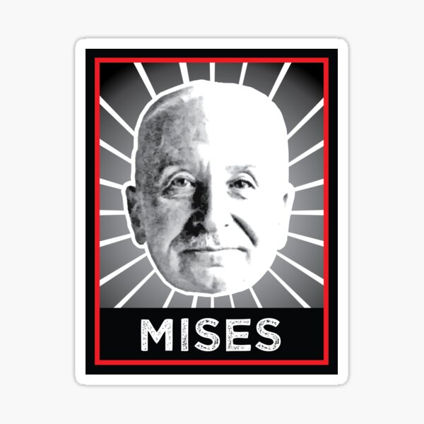 "Ludwig von Mises" Sticker for Sale by lewisliberman | Redbubble