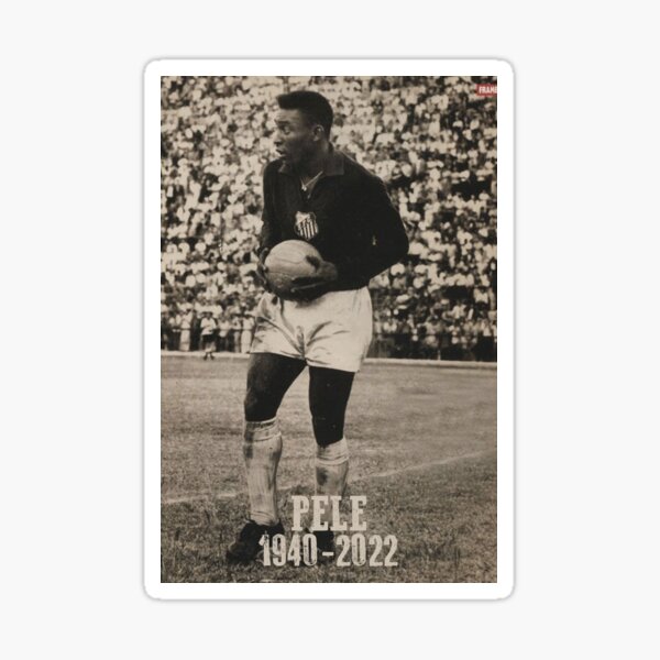 "PELE 1940-2022" Sticker for Sale by bingoshirt | Redbubble