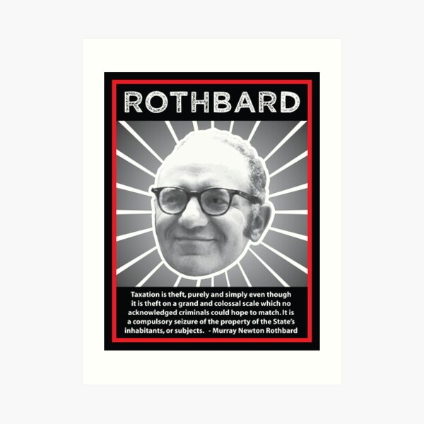 "Murray Rothbard with Quote" Art Print by lewisliberman | Redbubble