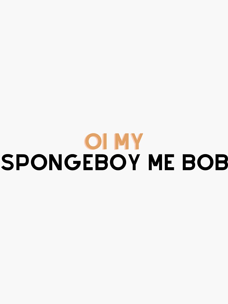 "SpongeBoy Me Bob Meme" Sticker for Sale by For-HerHim | Redbubble