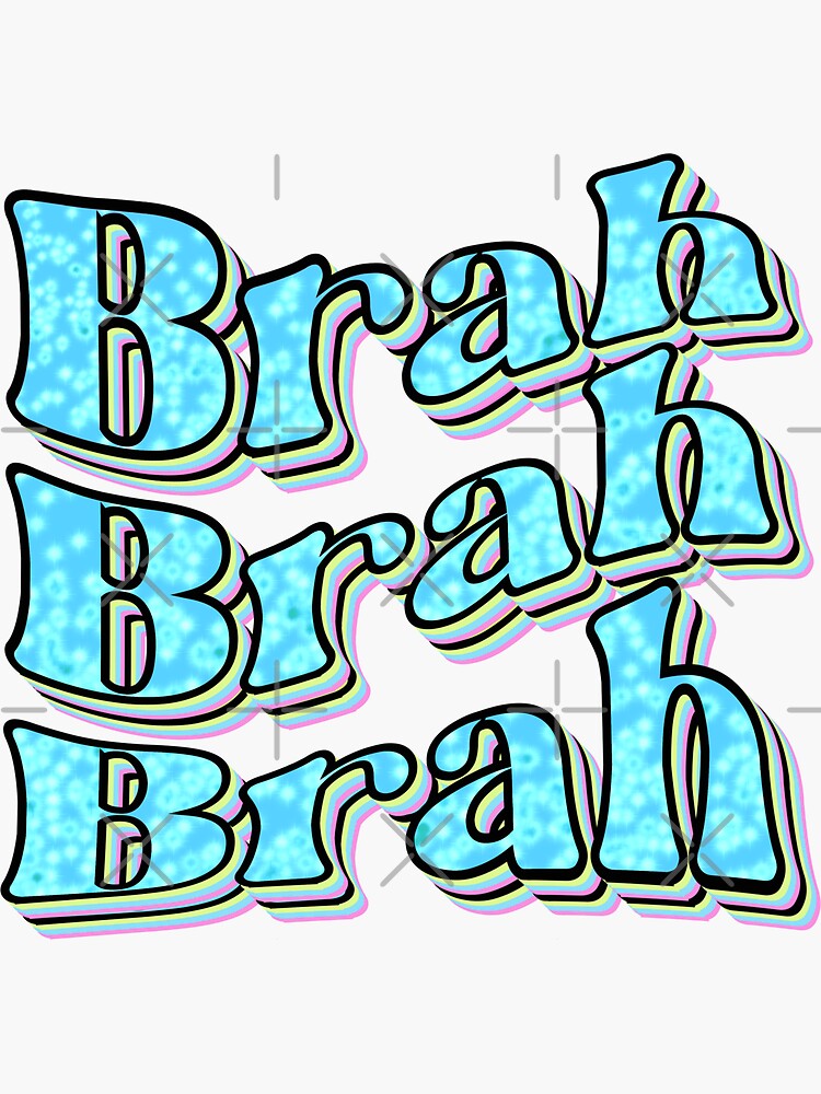 "Brah" Sticker for Sale by TipTopTapo | Redbubble