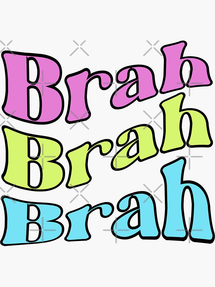 "Brah" Sticker for Sale by TipTopTapo | Redbubble