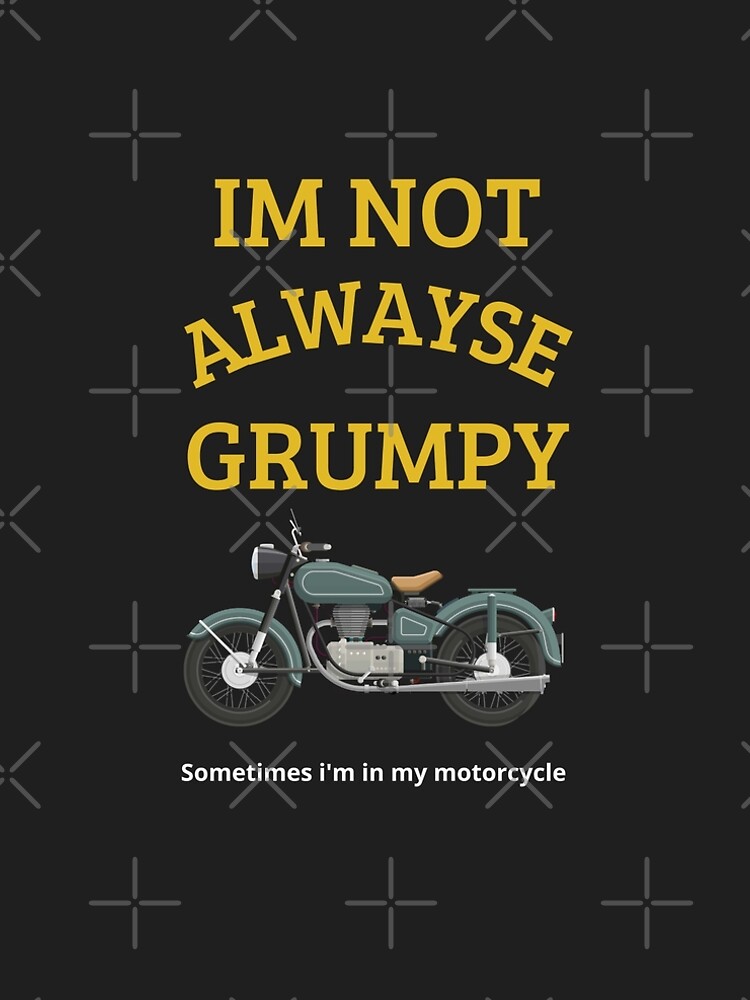 "I'm Not Always Grumpy Sometimes I'm On My Motorcycle" A-Line Dress for ...