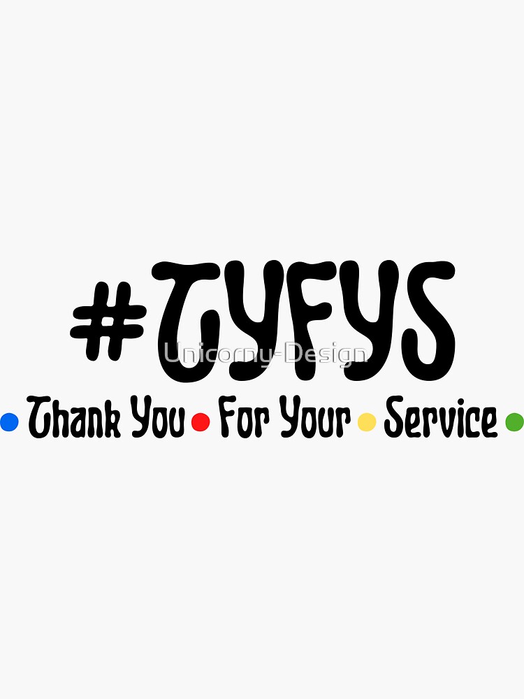 "Thank You For Your Service #TYFYS Law Enforcement Appreciation Day" Sticker for Sale by ...