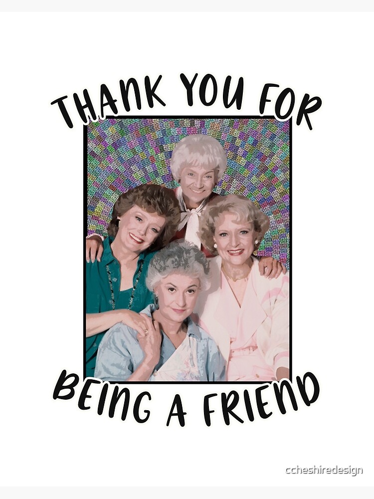 Prints Thank You for Being a Friend Art & Collectibles Digital Prints ...