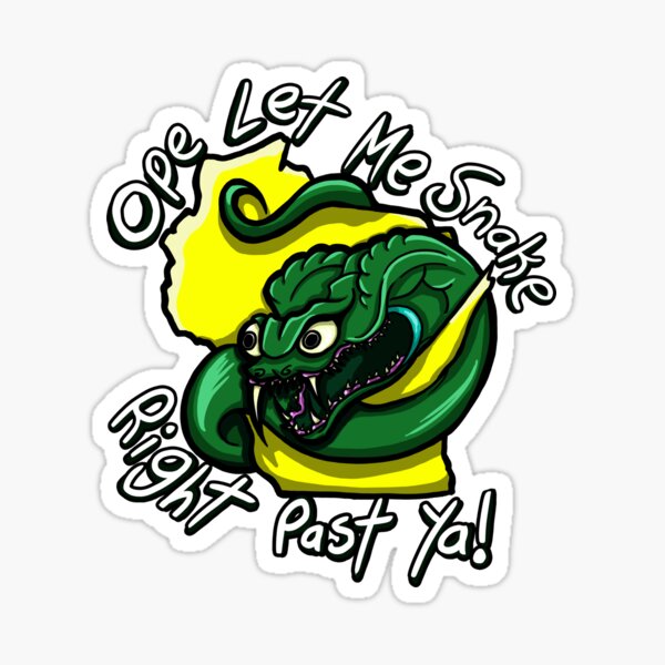 "Wisconsin Ope Let Me Snake Right Past Ya" Sticker for Sale by GoofGore ...
