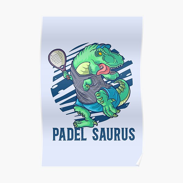 "Padel Saurus T Rex Dinosaur with Padel Racket " Poster for Sale by ...