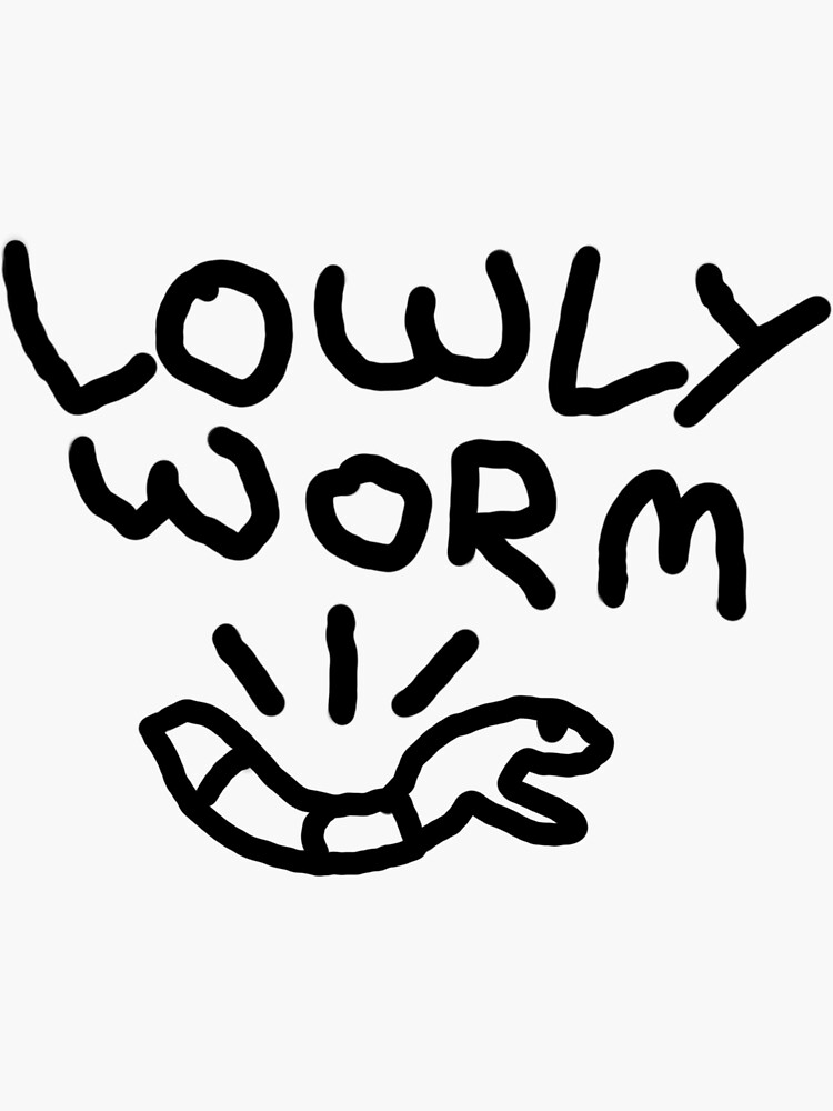 "Lowly Worm" Sticker for Sale by Saucy17 | Redbubble