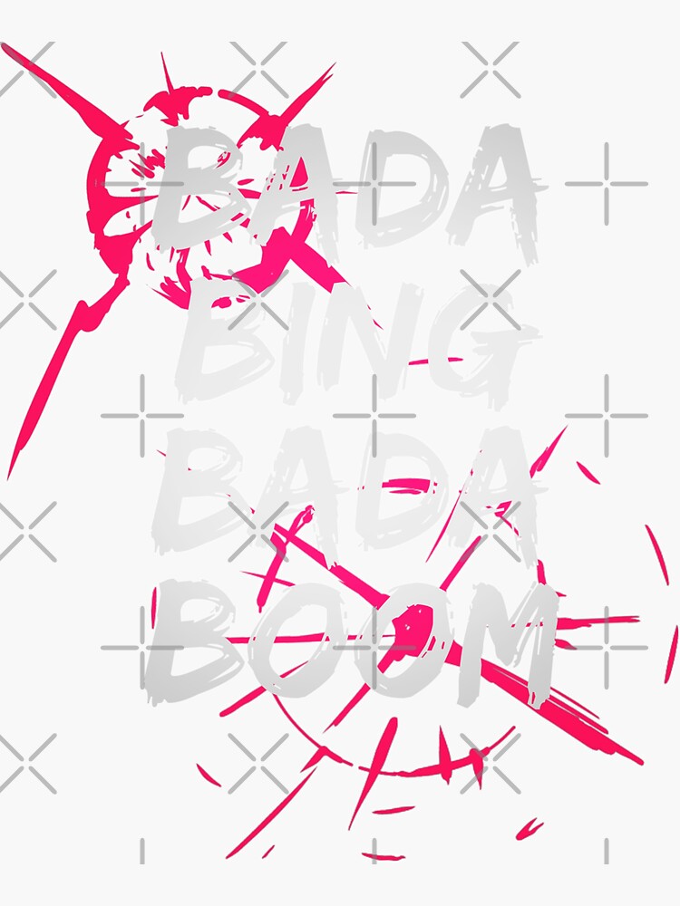 "Bada Bing Bada Boom" Sticker for Sale by JoyPoddar | Redbubble