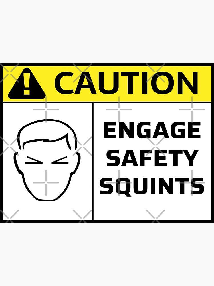 "Safety Squints funny warning sign Sticker" Sticker for Sale by Lion9u9 ...