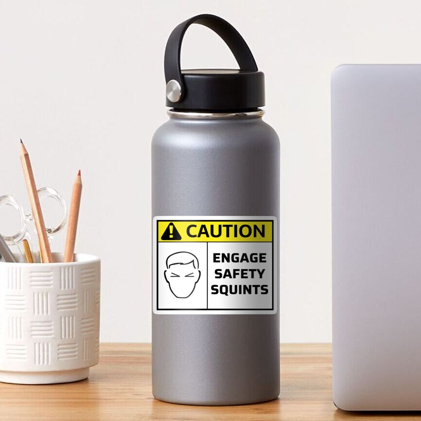 "Safety Squints funny warning sign Sticker" Sticker for Sale by Lion9u9 ...