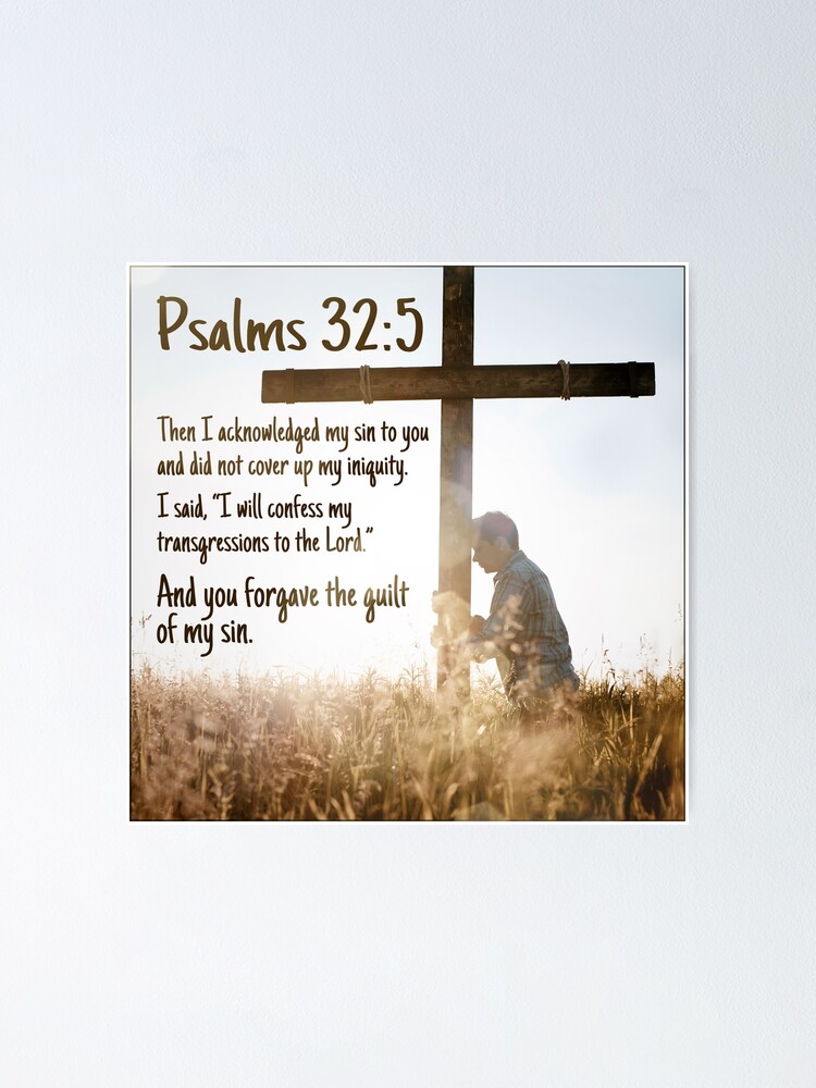 "Psalms 32:5" Poster for Sale by debradeka | Redbubble