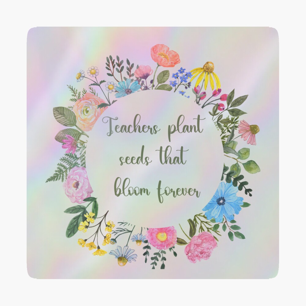 Teacher Sayings About Blooming