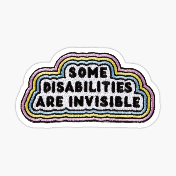 "Some Disabilities Are Invisible Sticker" Sticker for Sale by designolo ...