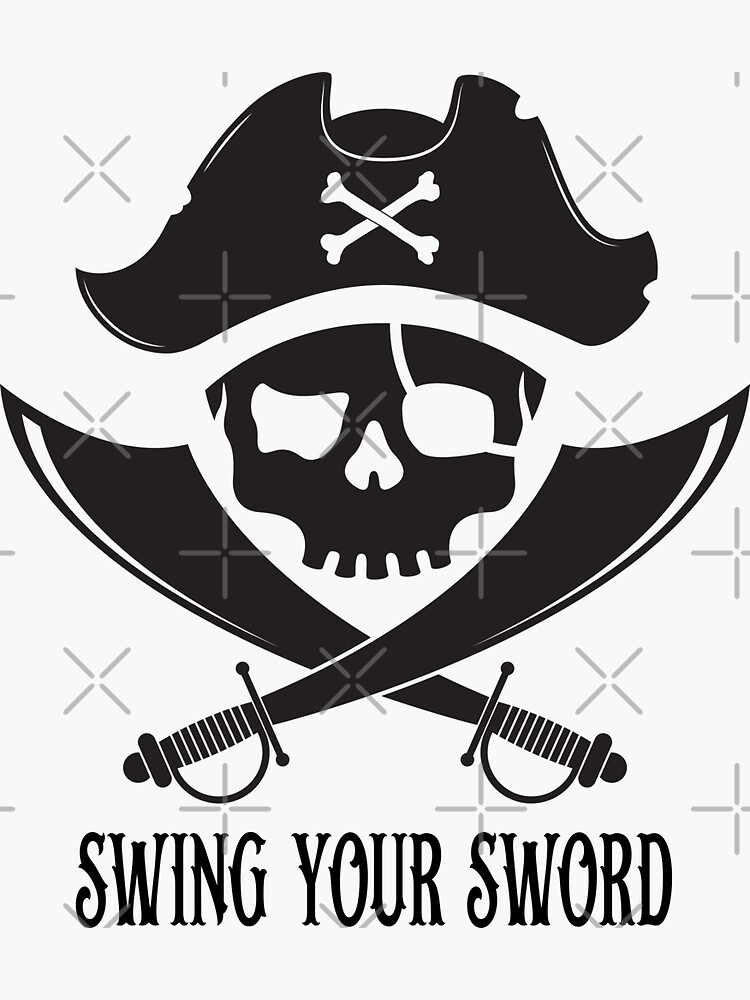 "swing your sword, swing your sword quote" Sticker for Sale by ...