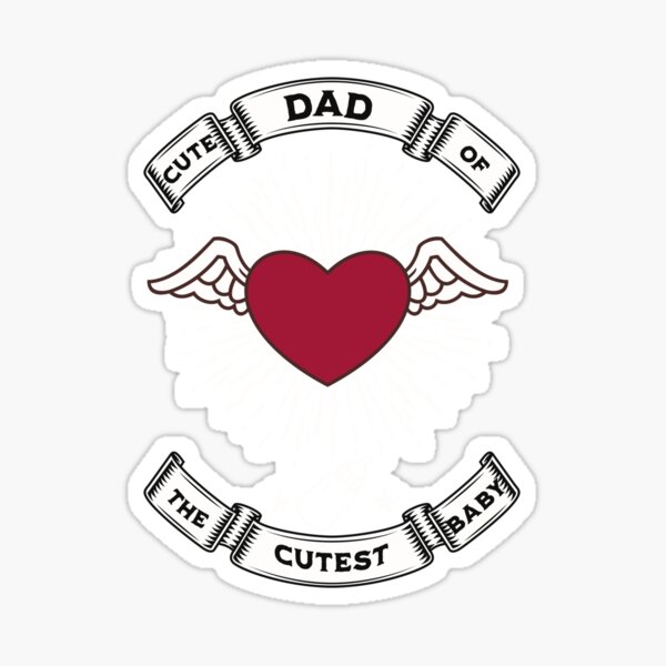 "cute dad of the cutest baby" Sticker for Sale by SriChu | Redbubble