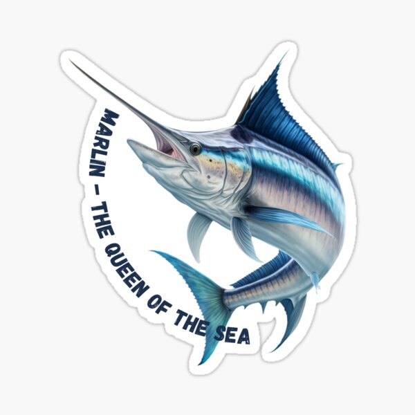 "MARLIN - THE QUEEN OF THE SEA - Marlin, Sailfish, Sailfish," Sticker ...