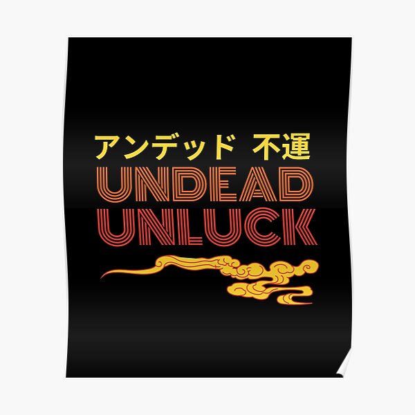 "Undead Unluck" Poster for Sale by Celebrity-go | Redbubble