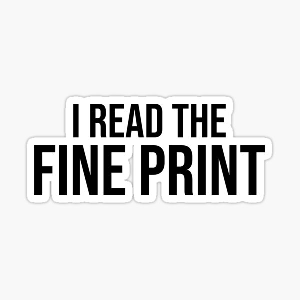 "I read the fine print. Funny reading quote." Sticker for Sale by ...
