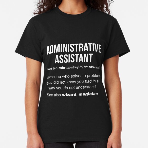 Administrative Assistant Gifts & Merchandise | Redbubble