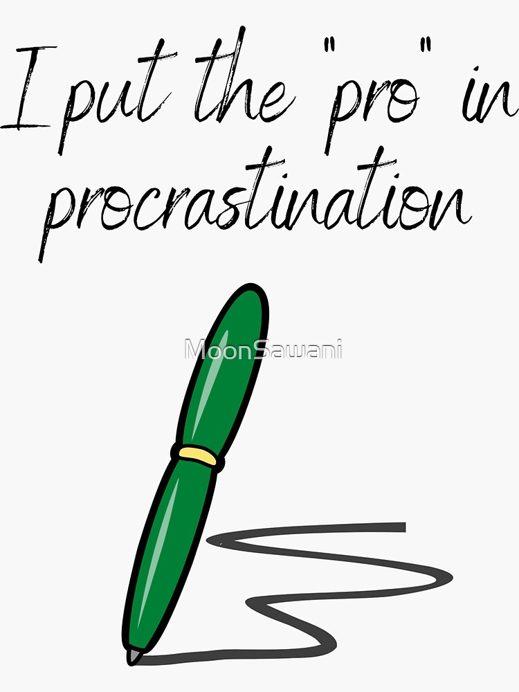 "Pro in procrastination - Funny with Pen" Sticker for Sale by ...