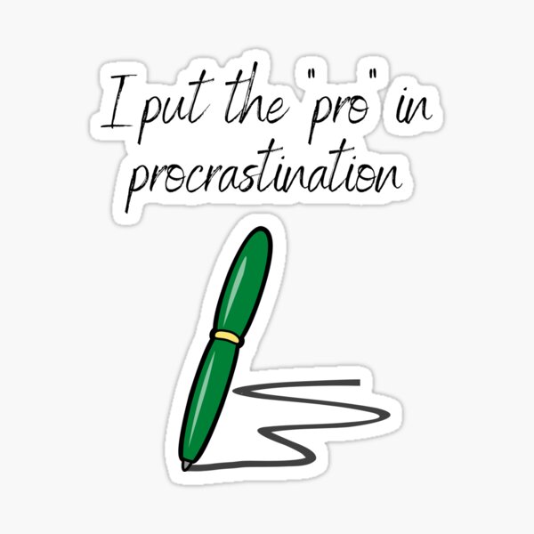 "Pro in procrastination - Funny with Pen" Sticker for Sale by ...
