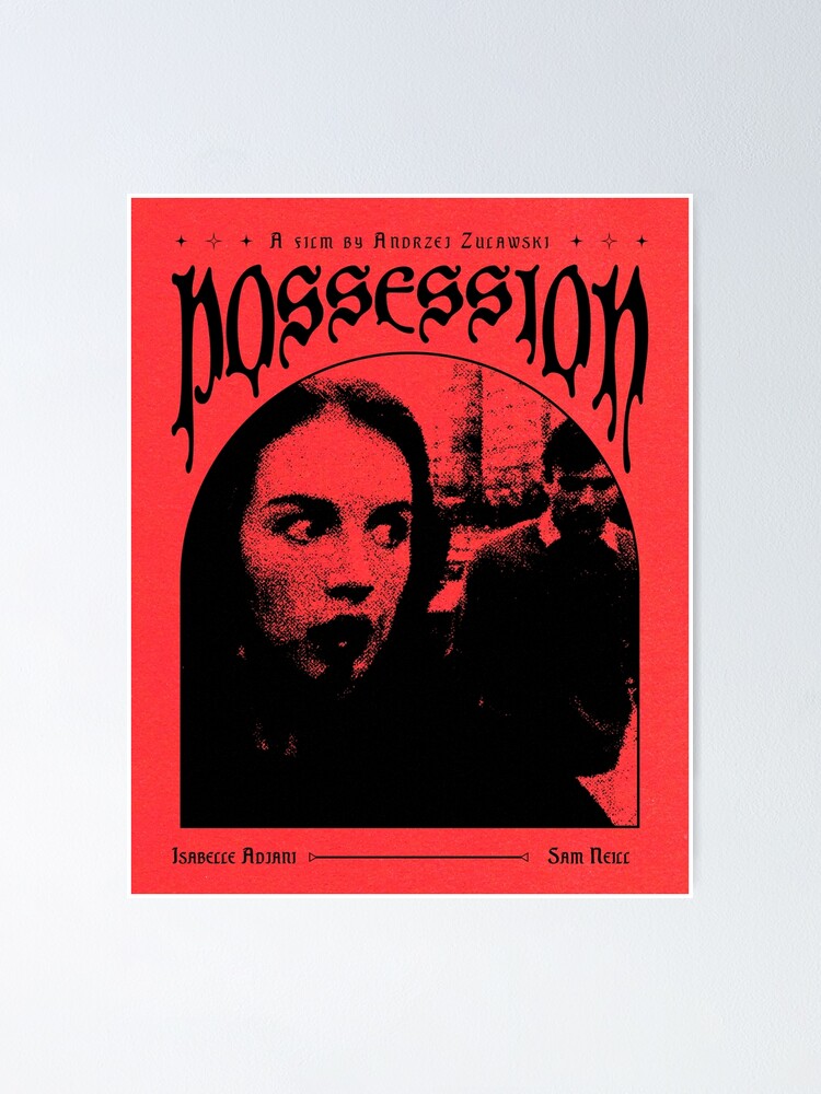 "Possession" Poster for Sale by fallenalien1999 | Redbubble