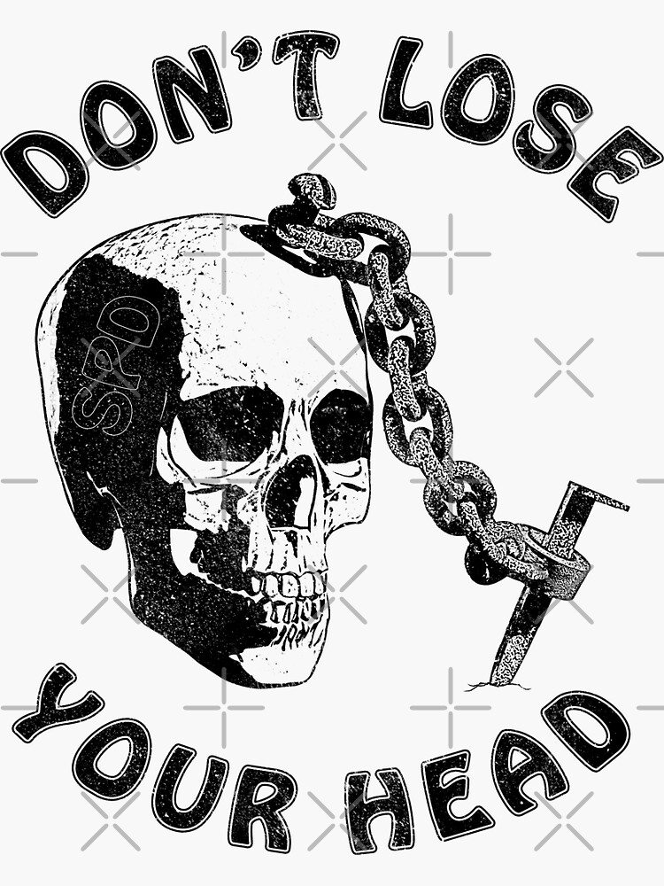 "Funny Gothic Skull Don't Lose Your Head Halloween Skeleton " Sticker ...