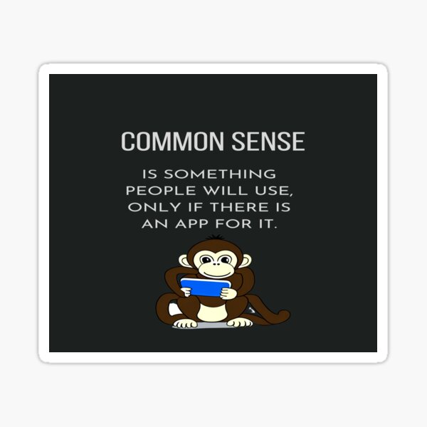 "How to Make People Use Common Sense." Sticker for Sale by ...