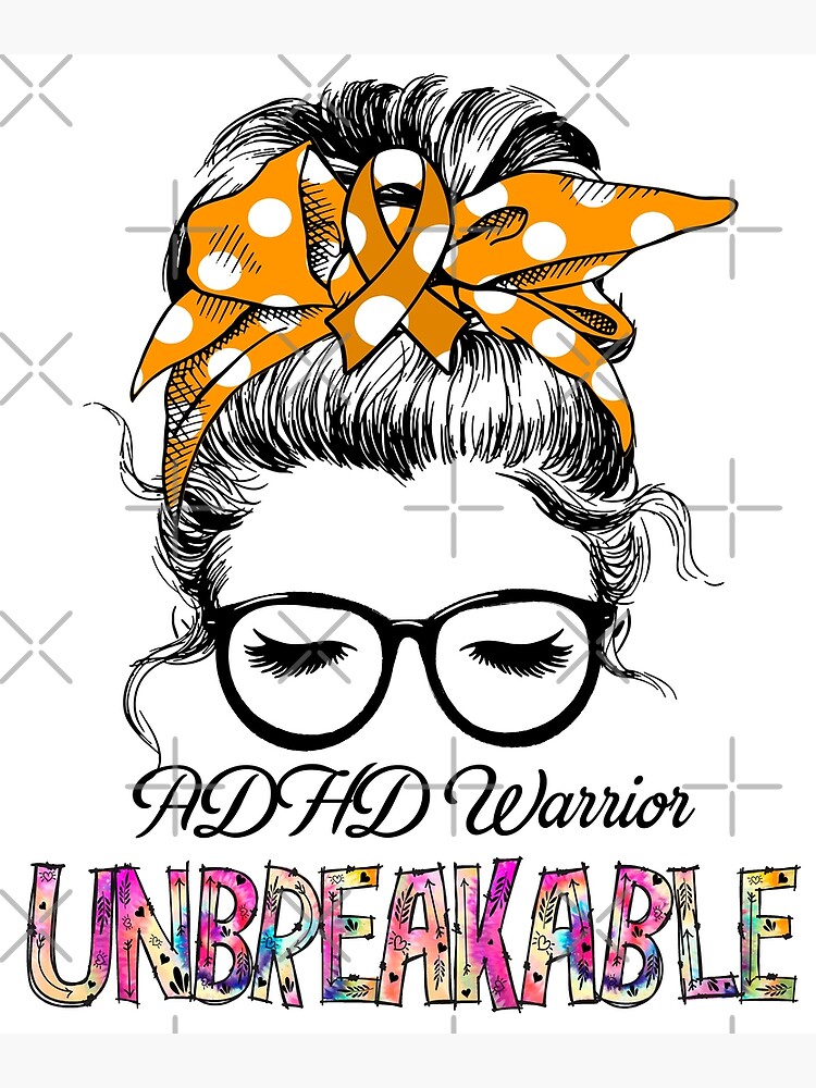"ADHD Warrior - UNBREAKABLE - ADHD Ribbon" Poster for Sale by Tifrop ...