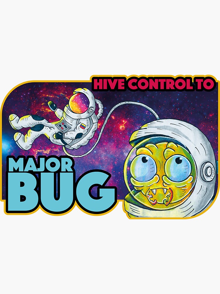 "Hive control to Major Bug" Sticker for Sale by Duende-Atomico | Redbubble